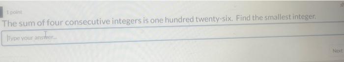 Solved 1 point The sum of four consecutive integers is one | Chegg.com