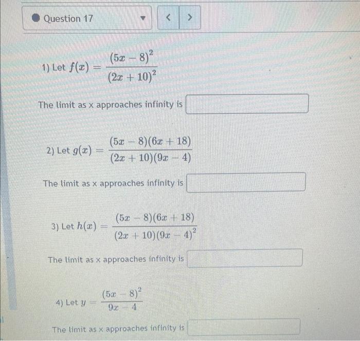 Solved 1) Let f(x)=(2x+10)2(5x−8)2 The limit as x approaches | Chegg.com