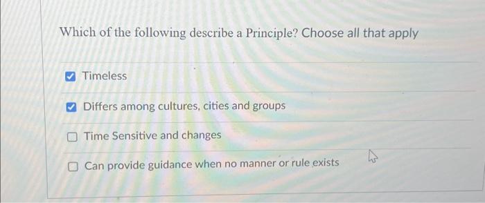 Solved Which of the following describe a Principle? Choose | Chegg.com