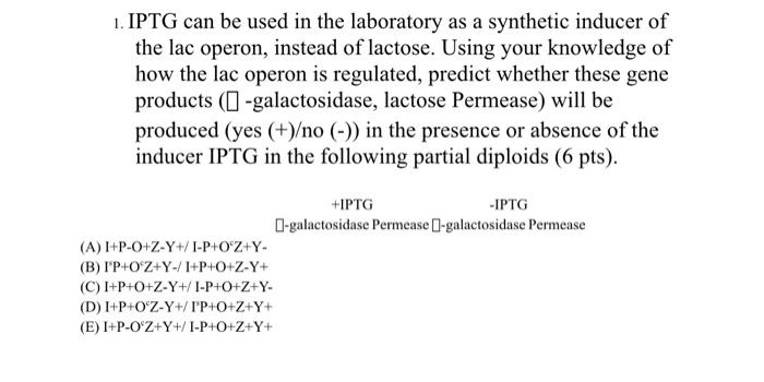 Solved 1. IPTG can be used in the laboratory as a synthetic | Chegg.com