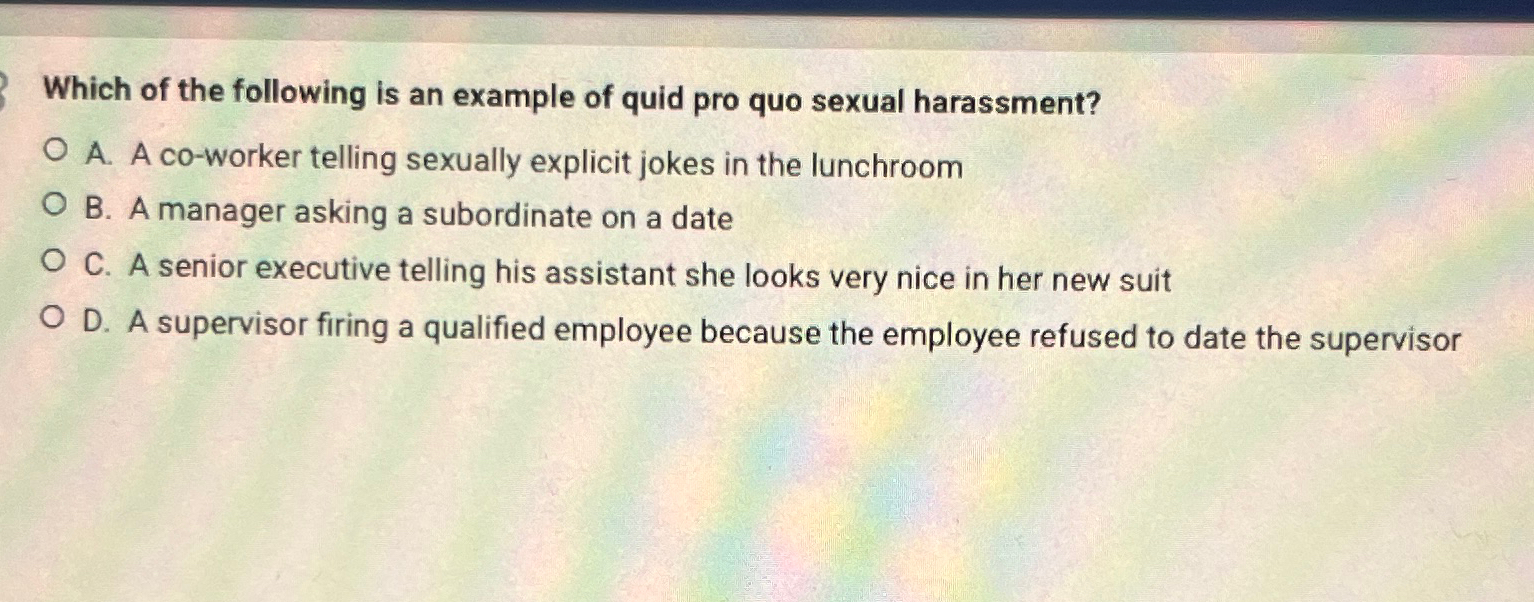Solved Which of the following is an example of quid pro quo | Chegg.com