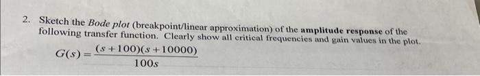 Solved 2. Sketch the Bode plot (breakpoint/linear | Chegg.com