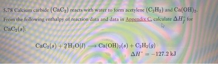Solved 5.78 Calcium carbide (CaC2) reacts with water to form | Chegg.com