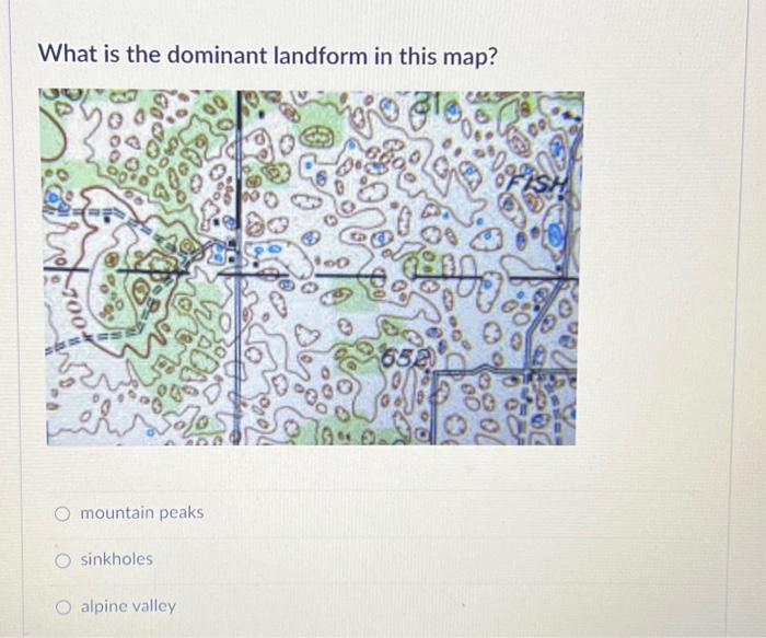 Solved What is the dominant landform in this map? mountain | Chegg.com