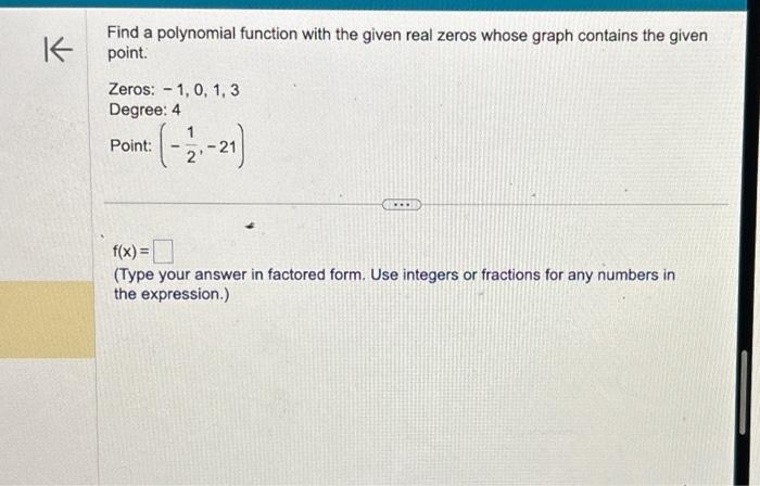Solved Find a polynomial function with the given real zeros | Chegg.com