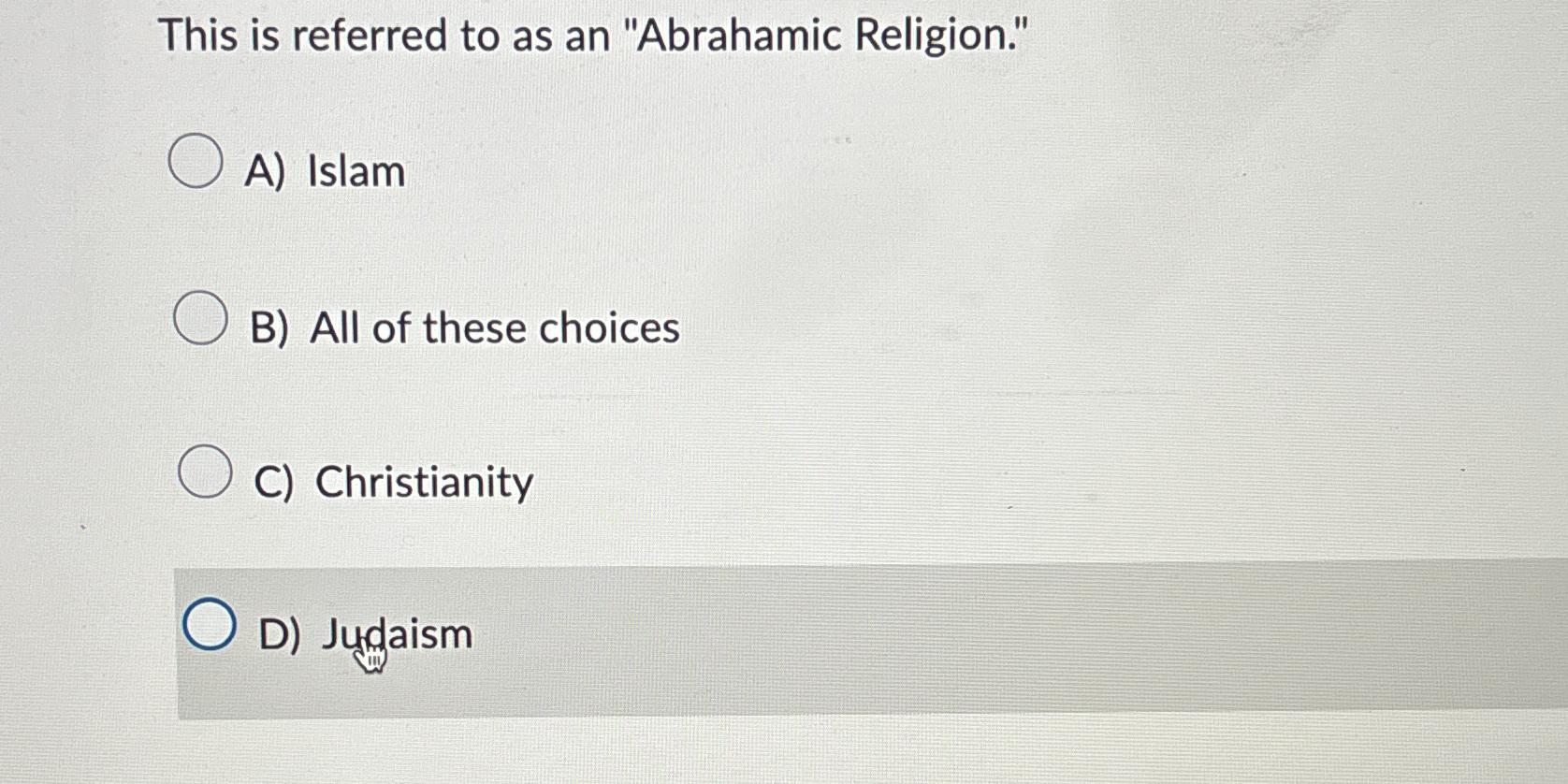 Solved This is referred to as an "Abrahamic Religion."A) | Chegg.com