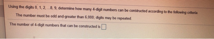 Solved Using the digits 0,1,2, ...8, 9. determine how many | Chegg.com