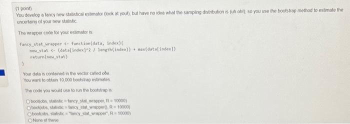 Solved (1 point) What is the purpose of the bootstrap method | Chegg.com