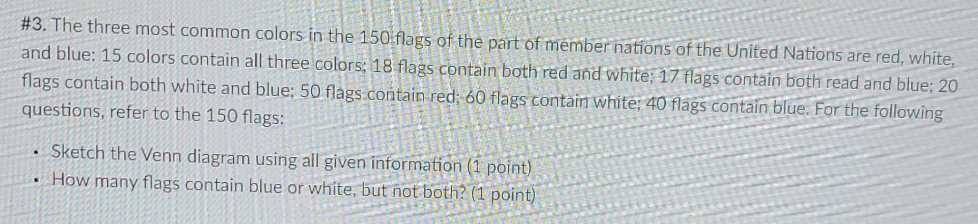 Solved #3. The three most common colors in the 150 flags of | Chegg.com