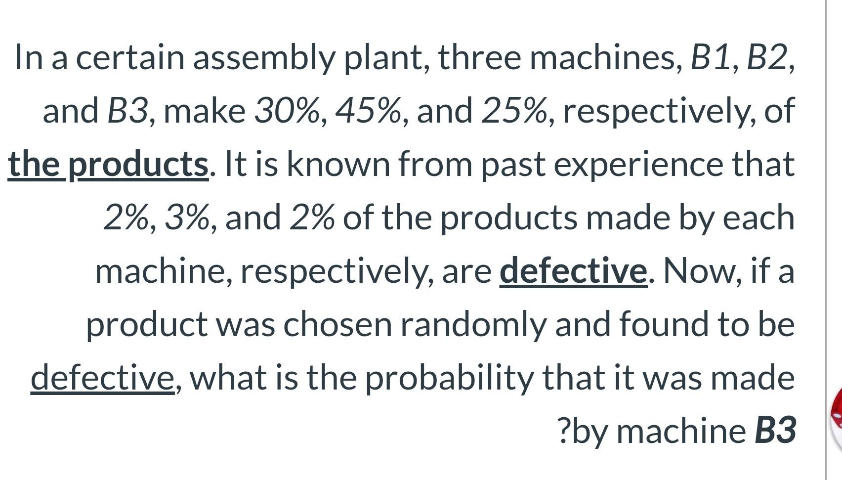 Solved In a certain assembly plant, three machines, B1, B2, | Chegg.com