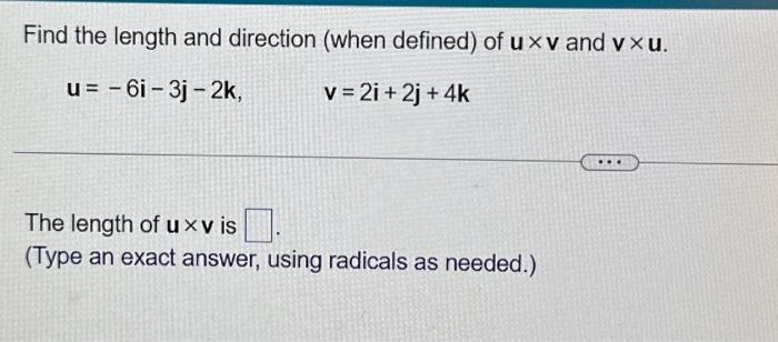 Solved Find the length and direction (when defined) of u×v | Chegg.com