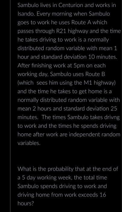 Solved Sambulo lives in Centurion and works in Isando. Every | Chegg.com