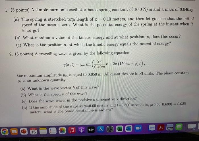 Solved (5 points) A simple harmonic oscillator has a spring | Chegg.com