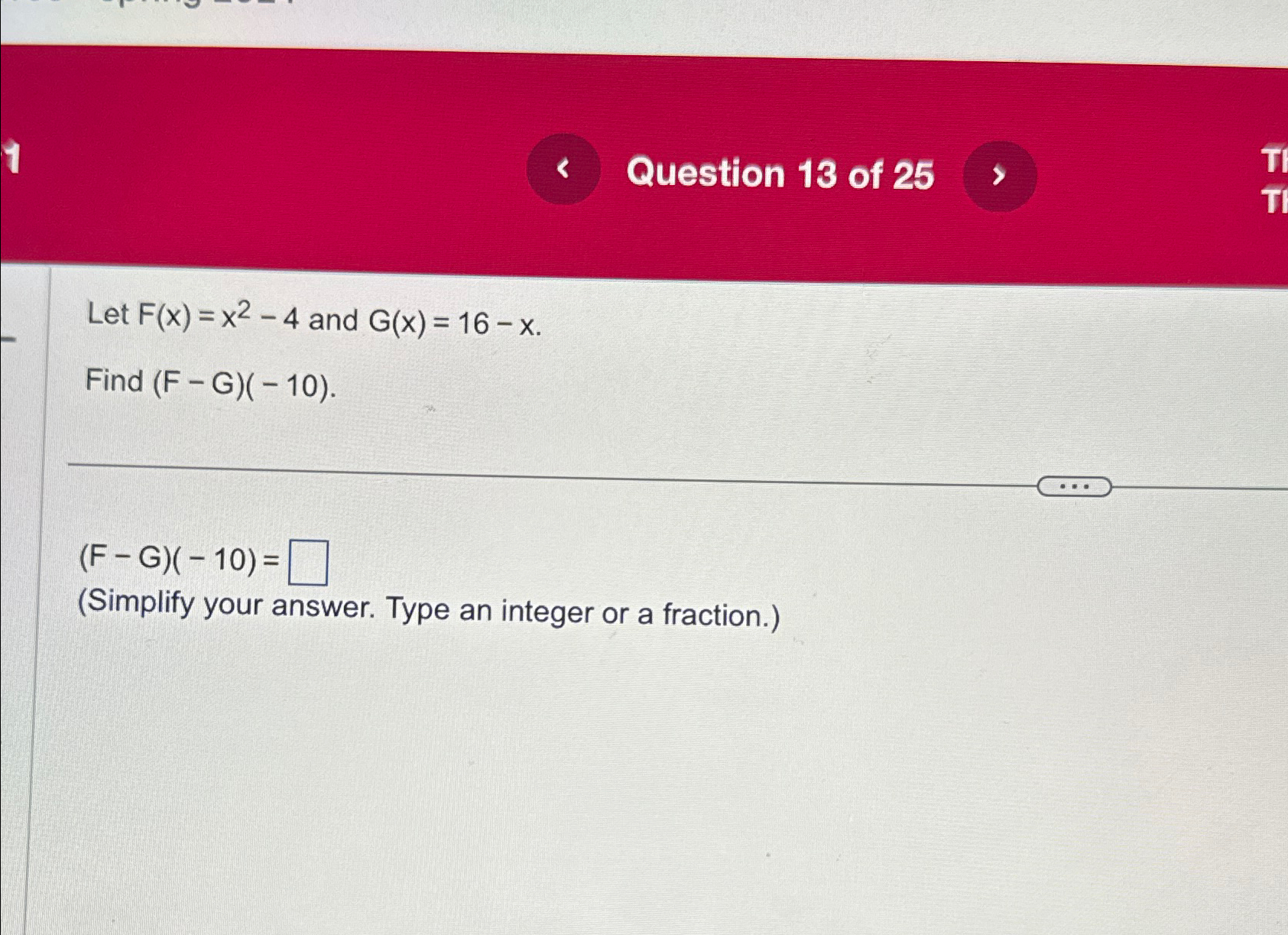 Solved Question 13 of 25Let F(x)=x2-4 and G(x)=16-x.Find | Chegg.com Solved Question 13 of 25Let F(x)=x2-4 and G(x)=16-x.Find | Chegg.com