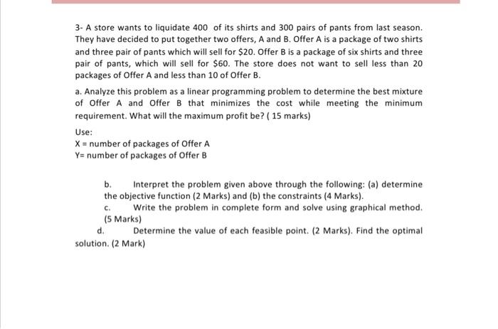 Solved 3 A Store Wants To Liquidate 400 Of Its Shirts And