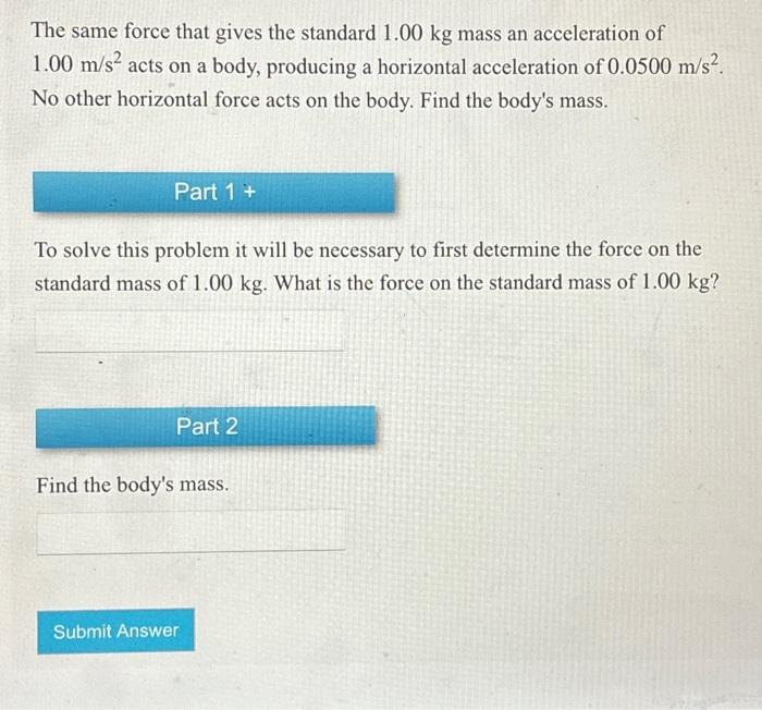 Solved The same force that gives the standard 1.00 kg mass | Chegg.com