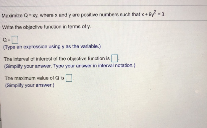 Solved Maximize Q= xy, where x and y are positive numbers | Chegg.com