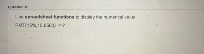 Use spreadsheet functions to display the numerical | Chegg.com