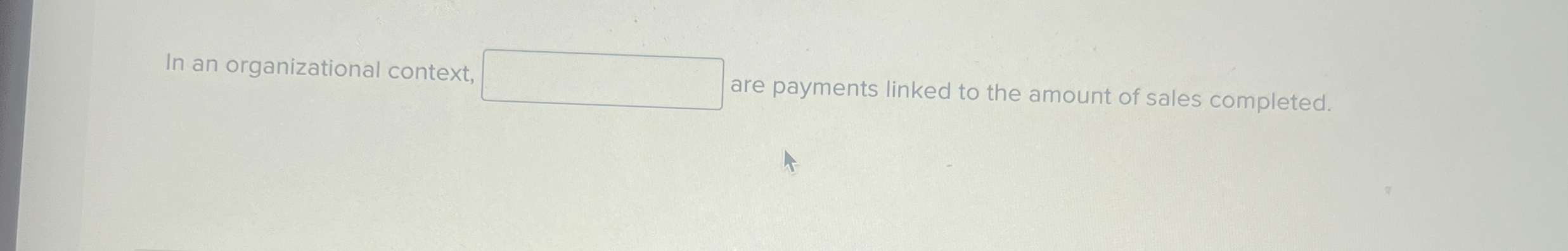 In an organizational context, ﻿are payments linked | Chegg.com