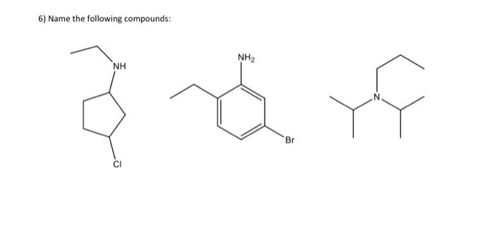 Solved 6) Name the following compounds: | Chegg.com