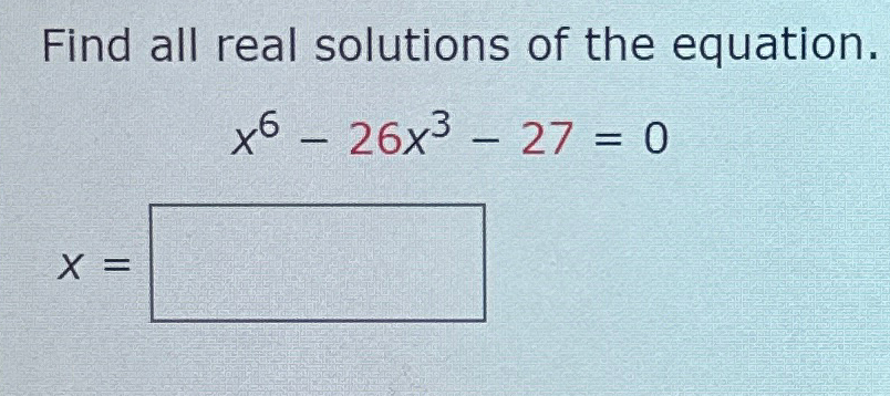 Solved Find all real solutions of the | Chegg.com