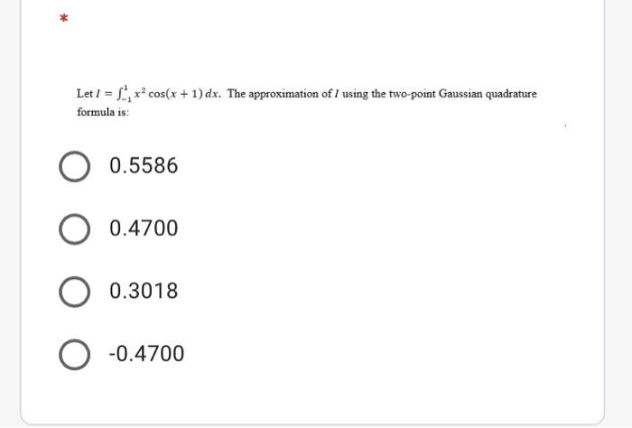 Solved Let I = 1.** cos(x + 1) dx. The approximation of / | Chegg.com