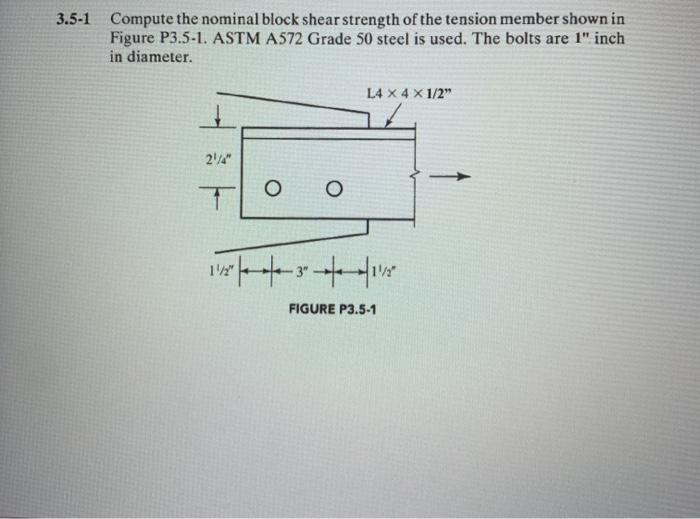 Solved 3.5-1 Compute the nominal block shear strength of the | Chegg.com