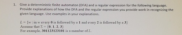 Solved 1. Give a deterministic finite automaton (DFA) and a | Chegg.com