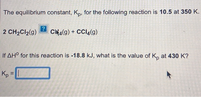 Solved The equilibrium constant, Kp, for the following | Chegg.com