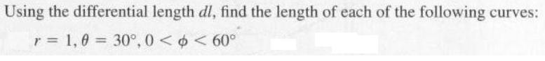 Solved Using the differential length dl, find the length of | Chegg.com