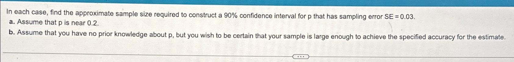 Solved In each case, find the approximate sample size | Chegg.com