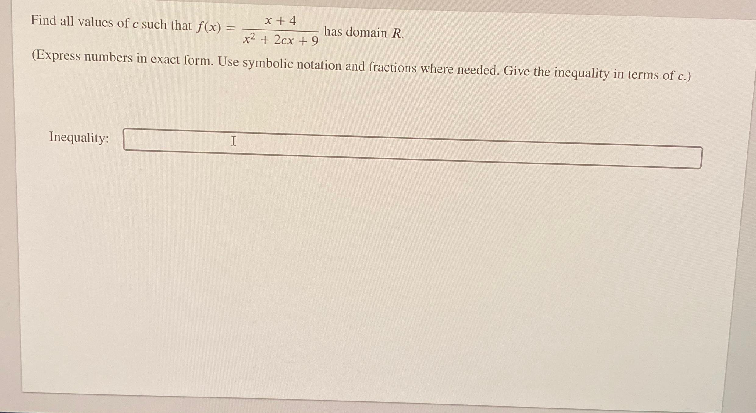 Find all values of c ﻿such that f(x)=x+4x2+2cx+9 ﻿has | Chegg.com