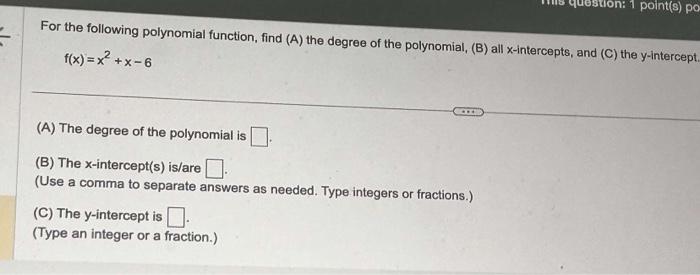 Solved For the following polynomial function, find (A) the | Chegg.com