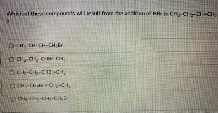 Solved Which of these compounds will result from the | Chegg.com