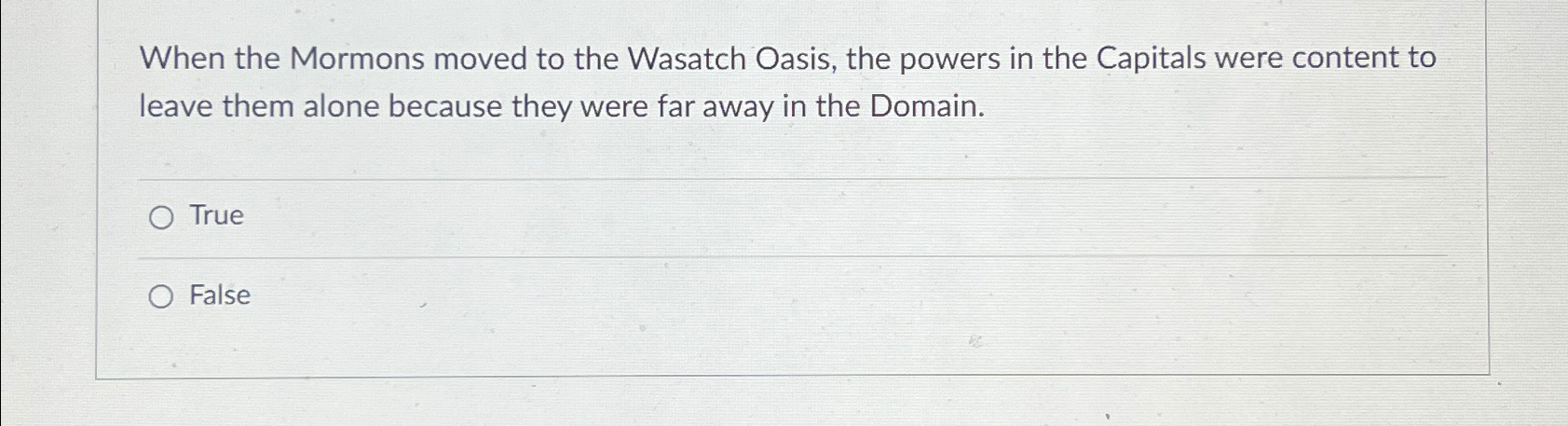 Solved When the Mormons moved to the Wasatch Oasis, the | Chegg.com