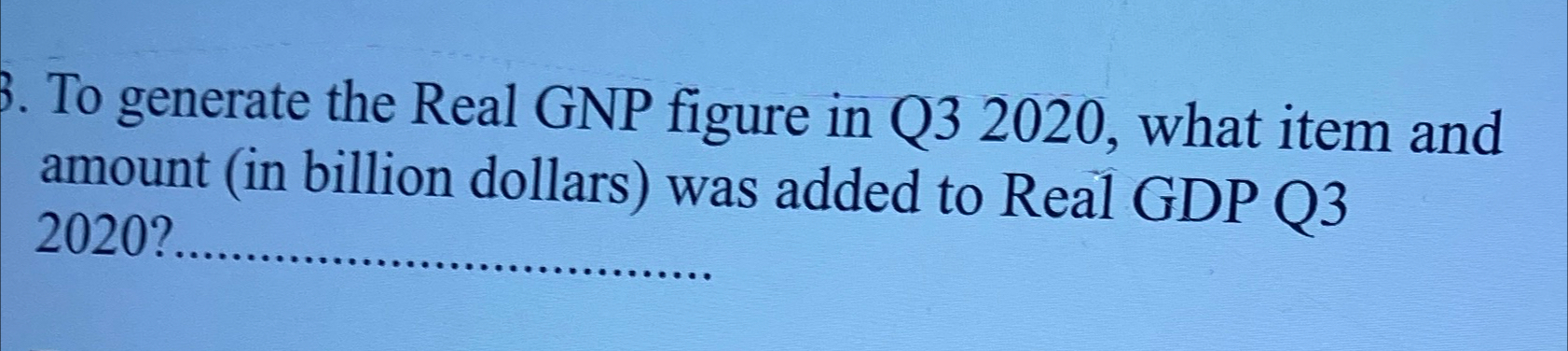 Solved To generate the Real GNP figure in Q3 2020, ﻿what | Chegg.com