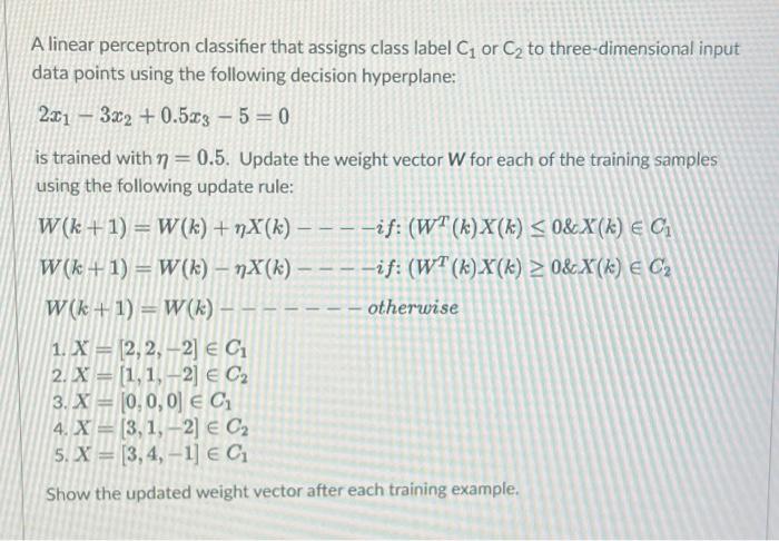 A linear perceptron classifier that assigns class | Chegg.com