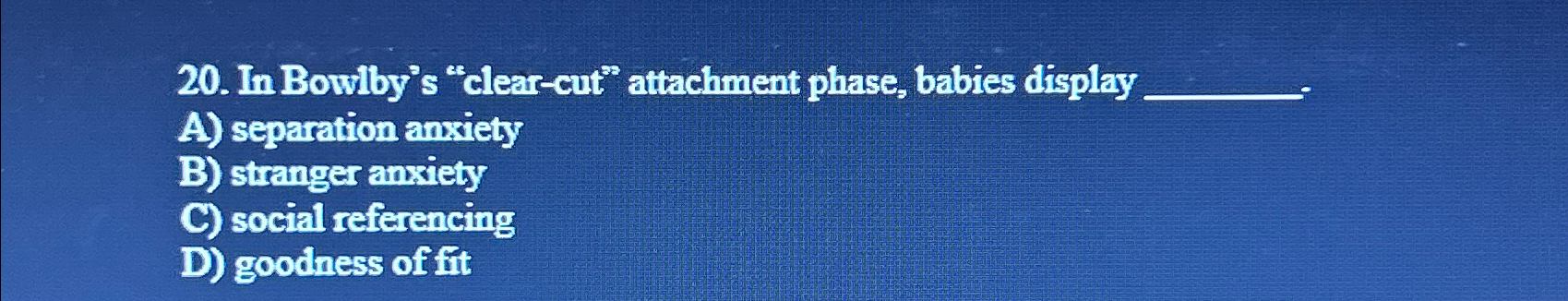 Solved In Bowlby"s "clear-cut" attachment phase, babies | Chegg.com