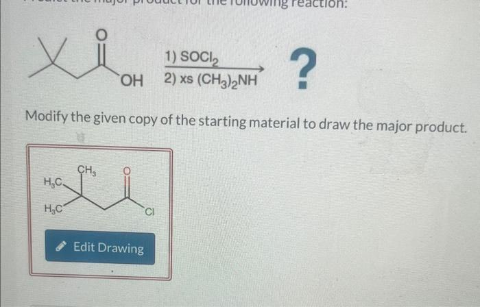 Solved 2) x s(CH3)2NH 1) SOCl2 Modify the given copy of the | Chegg.com