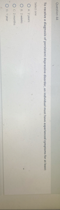 Solved Question 44To receive a diagnosis of persistent | Chegg.com