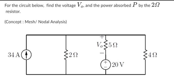 Solved Find Vo (Concept : Mesh/ Nodal Analysis)For the | Chegg.com Solved Find Vo (Concept : Mesh/ Nodal Analysis)For the | Chegg.com