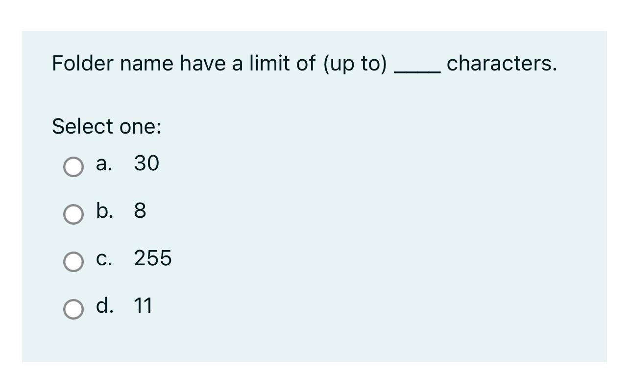 Solved Folder name have a limit of (up to) | Chegg.com