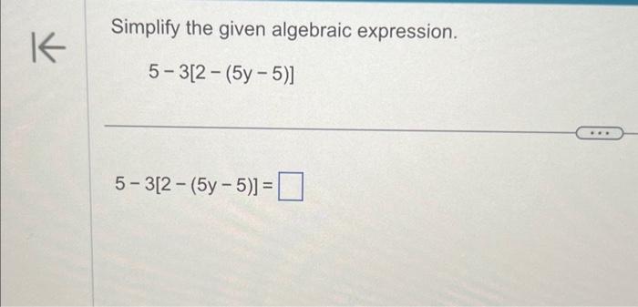Solved Simplify the given algebraic expression. | Chegg.com