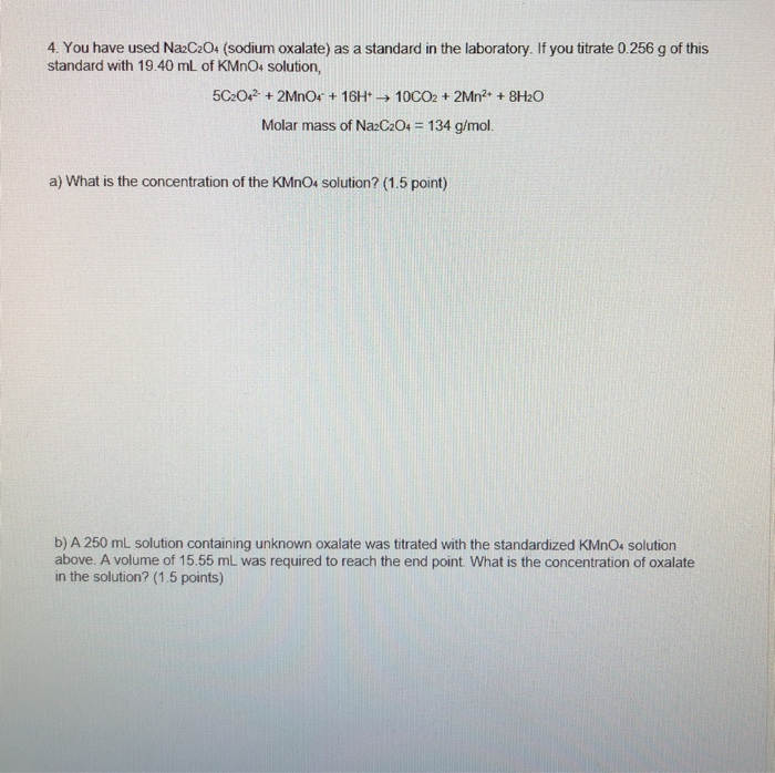 Solved 4. You have used Na2C2O4 (sodium oxalate) as a | Chegg.com