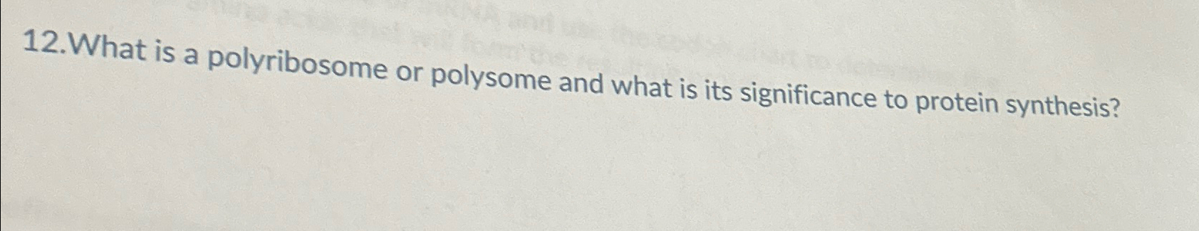 Solved What is a polyribosome or polysome and what is its | Chegg.com