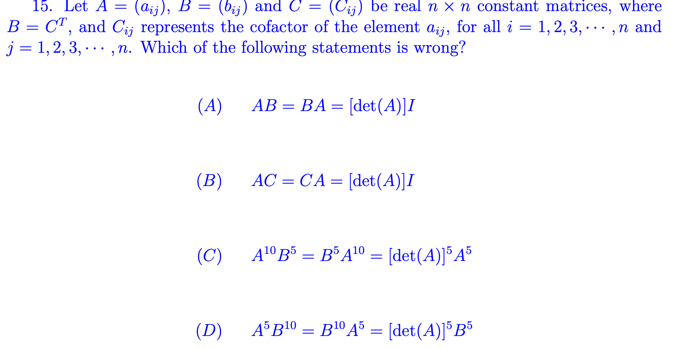 Solved Let A=(aij),B=(bij) ﻿and C=(Cij) ﻿be real n×n | Chegg.com
