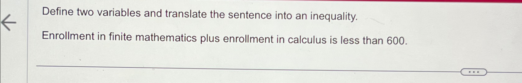 Solved Define two variables and translate the sentence into | Chegg.com