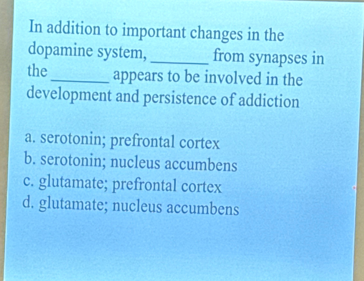 Solved In addition to important changes in the dopamine | Chegg.com