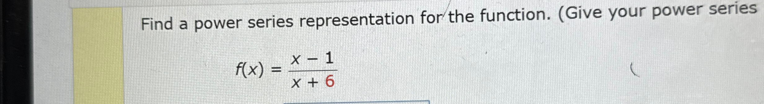 Solved Find a power series representation for the function. | Chegg.com