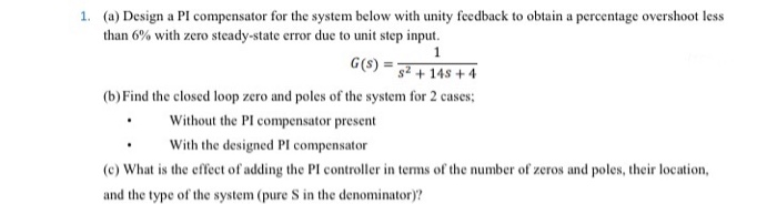 Solved 1. (a) Design a PI compensator for the system below | Chegg.com